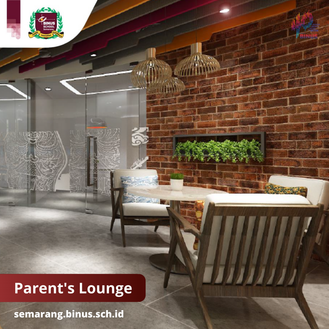 Parent’s Lounge | BINUS SCHOOL Semarang – BINUS SCHOOL Semarang